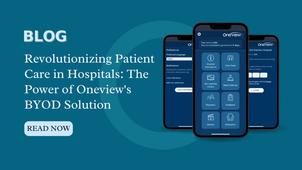 Revolutionizing Patient Care in Hospitals: The Power of Oneview's BYOD ...